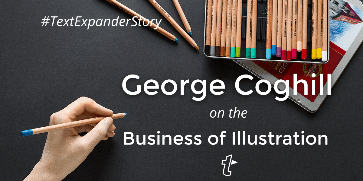 TextExpander Story: How George Coghill uses TextExpander to be a better ...