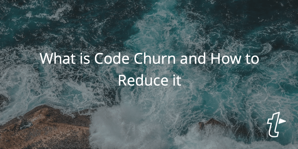 What is Code Churn and How to Reduce it - TextExpander