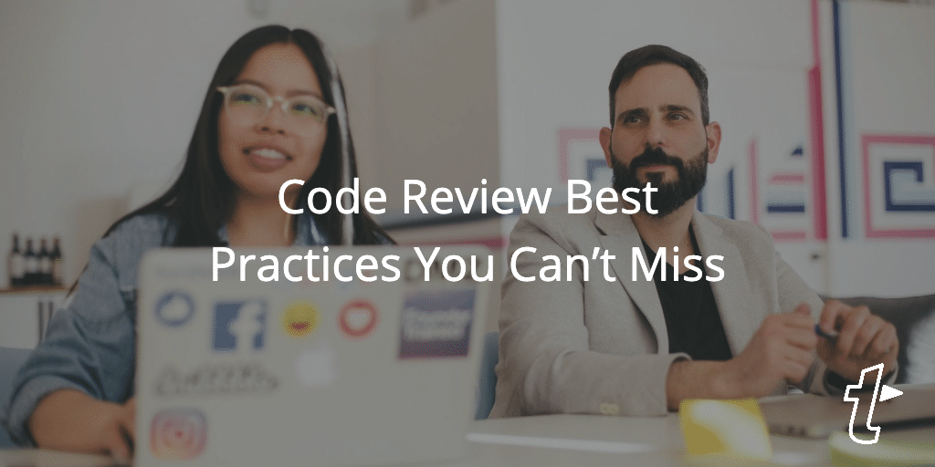 Code Review Best Practices You Can’t Miss