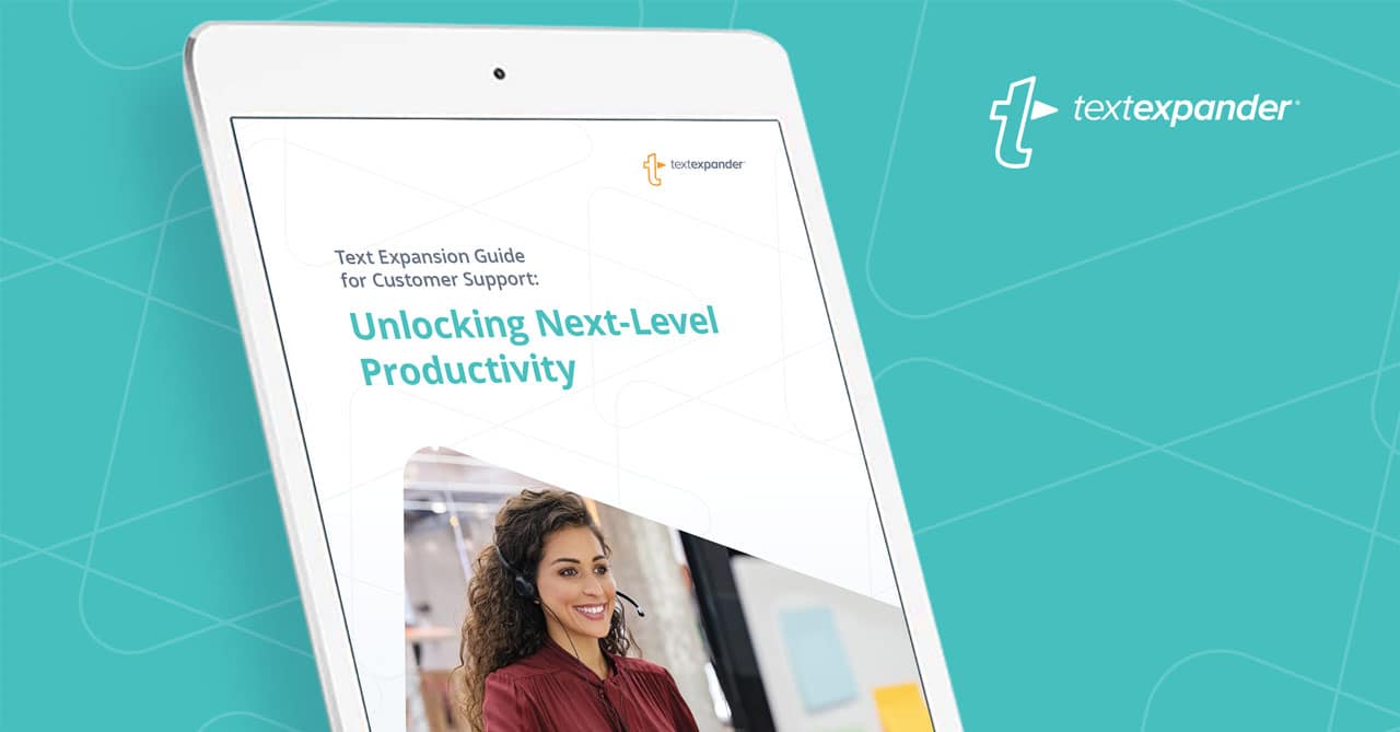 Improve Customer Support Response Times – TextExpander